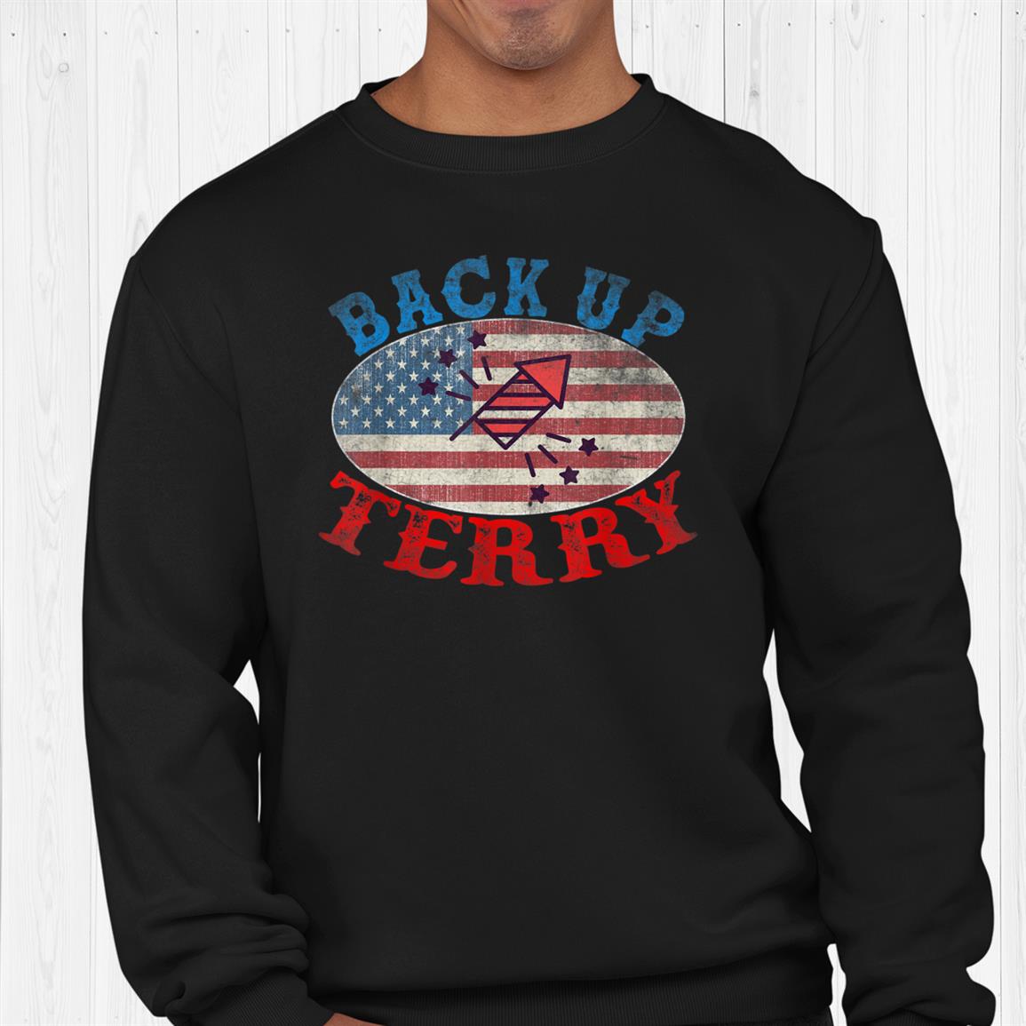 Back Up Terry Put It In Reverse 4th Of July Firework Flag Shirt ...