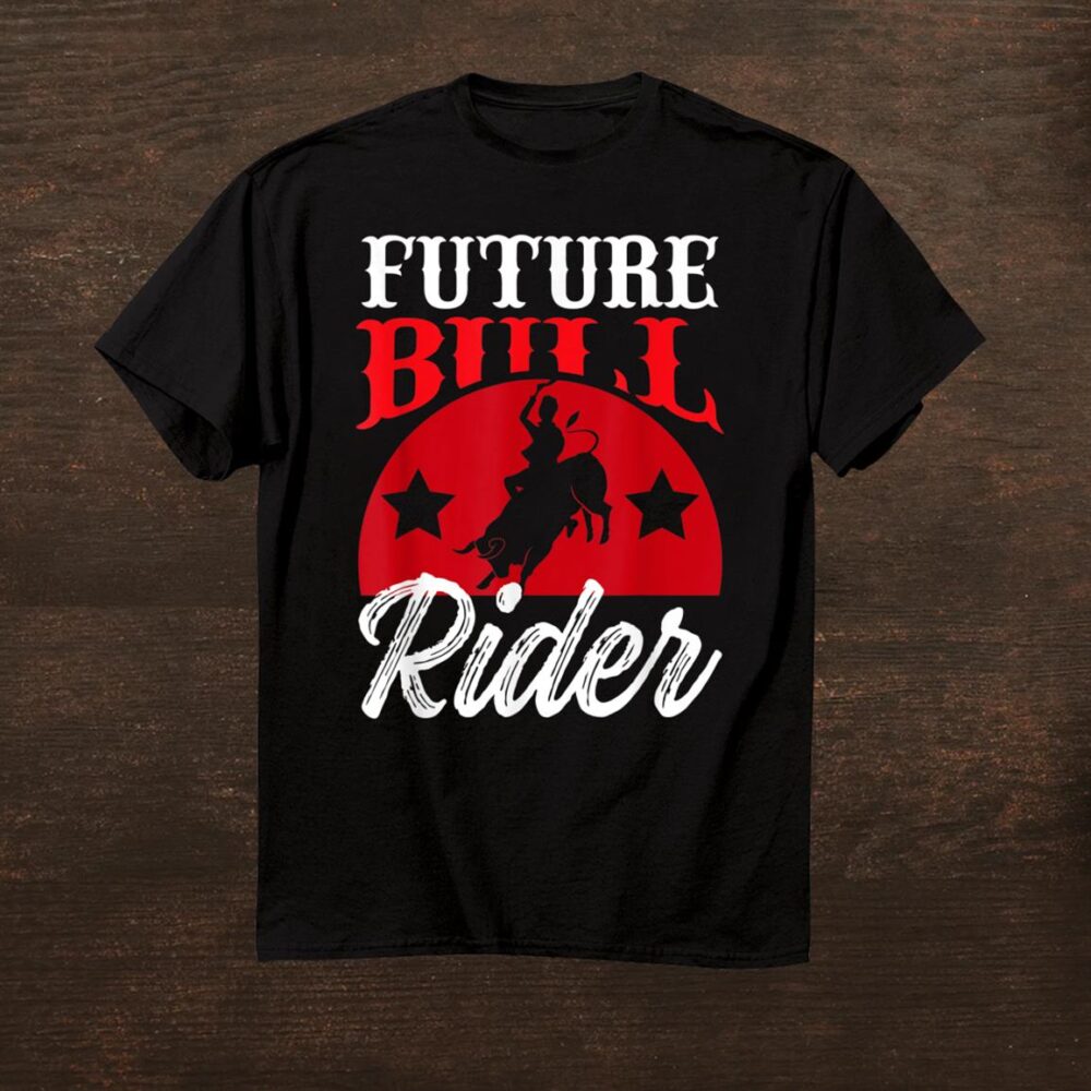 Bull Riding Tee Future Bull Rider Design Rodeo Gear Cowboy Shirt ...