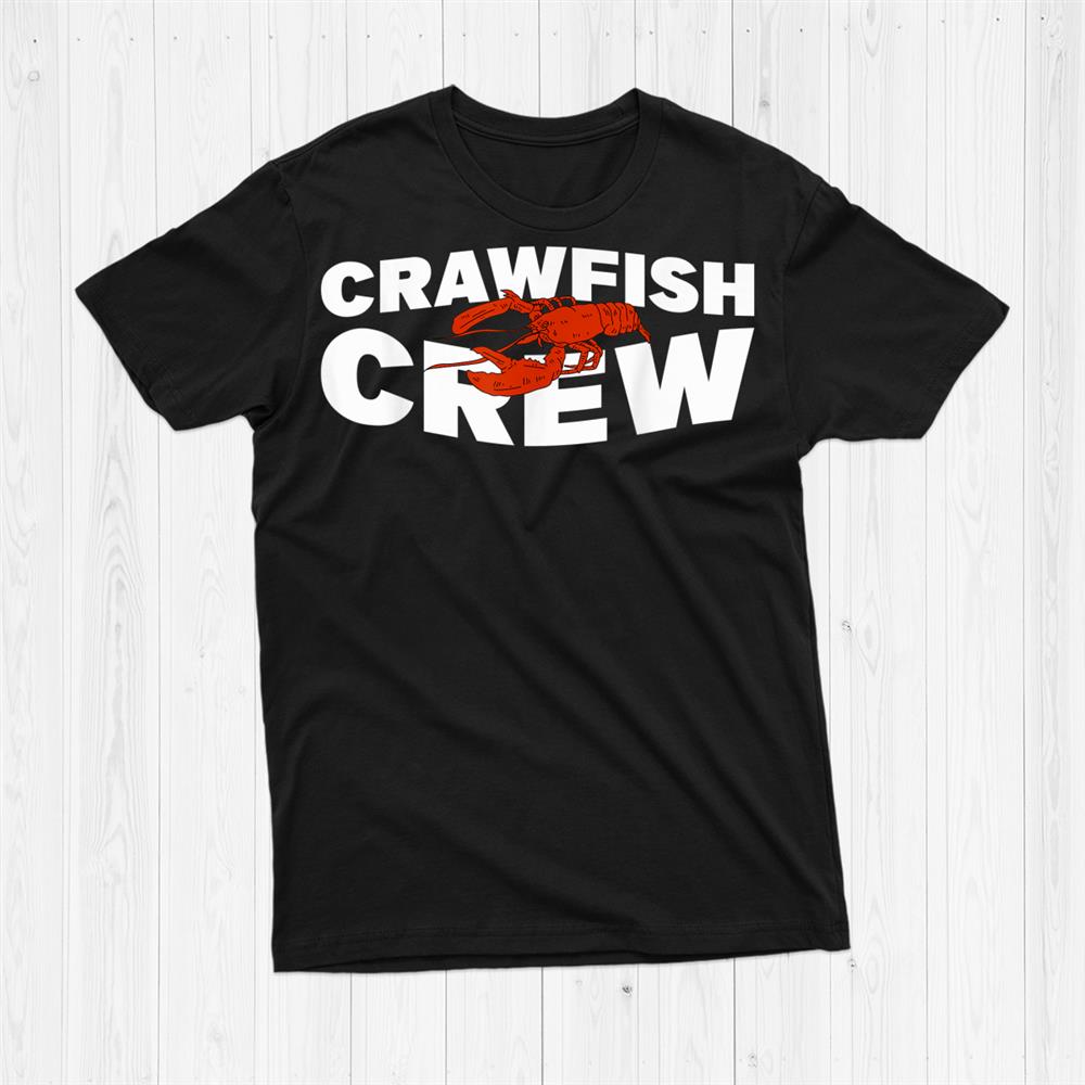 Crawfish Lovers Crawfish Crew Crawfish Birthday Shirt – Fantasywears