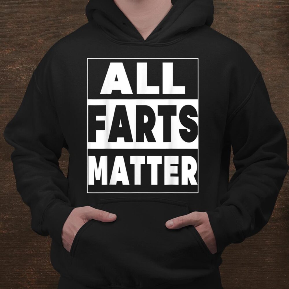 Fart Master Funny All Farts Matter Shirt – Fantasywears