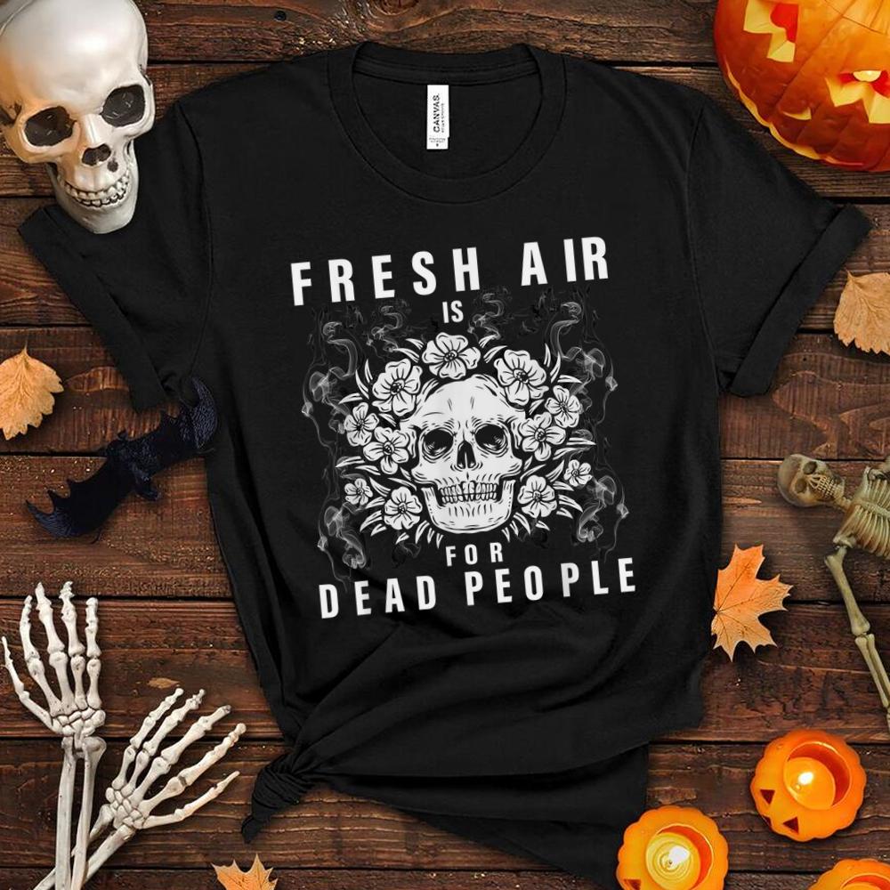 Fresh Air Is For Dead People True Crime Shirt – Fantasywears