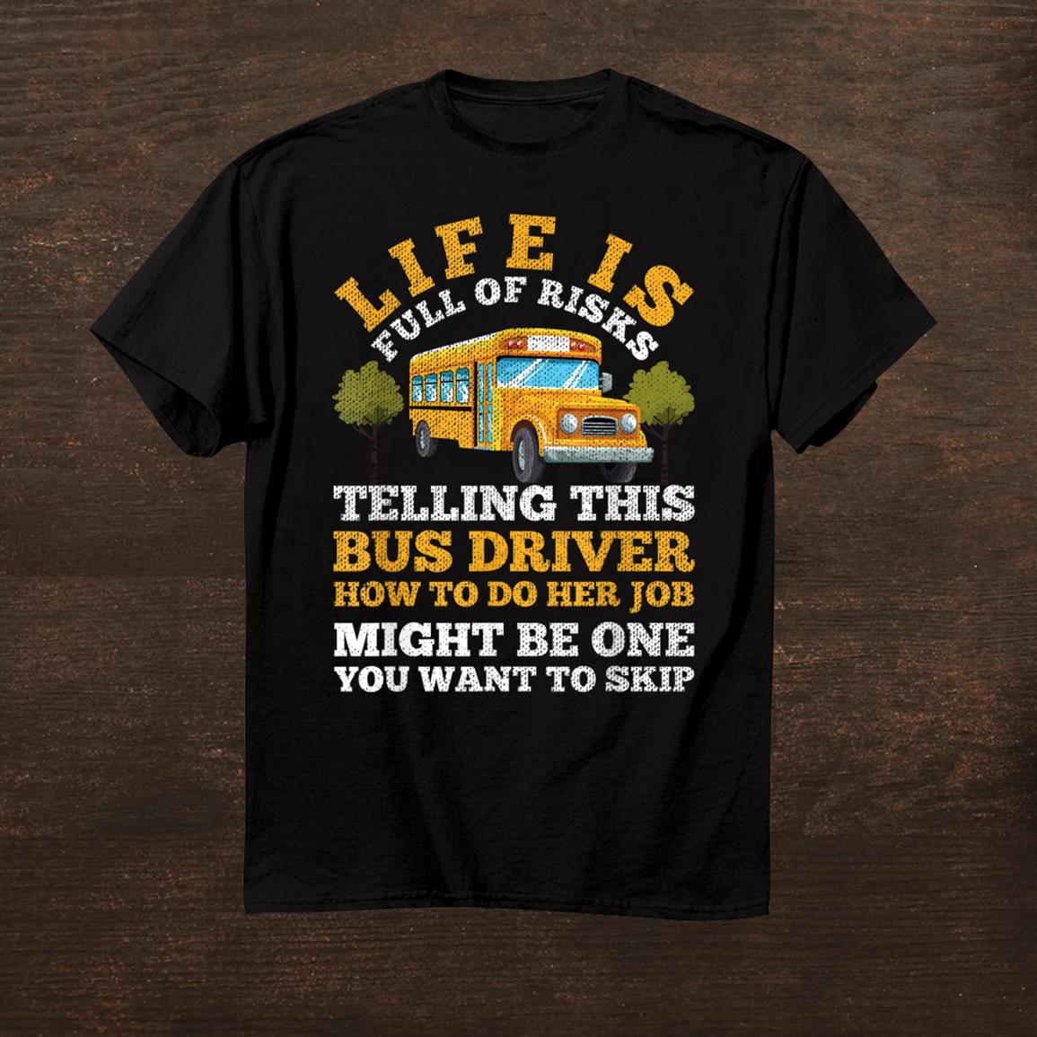 Funny Bus Driver School Bus Driving Design Shirt – Fantasywears