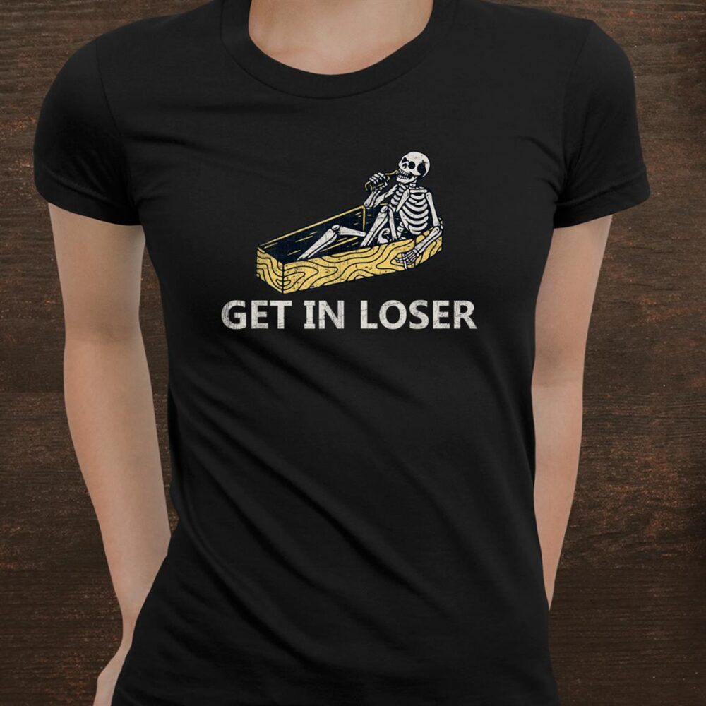 Get In Loser Funny Goth Coffin Shirt – Fantasywears