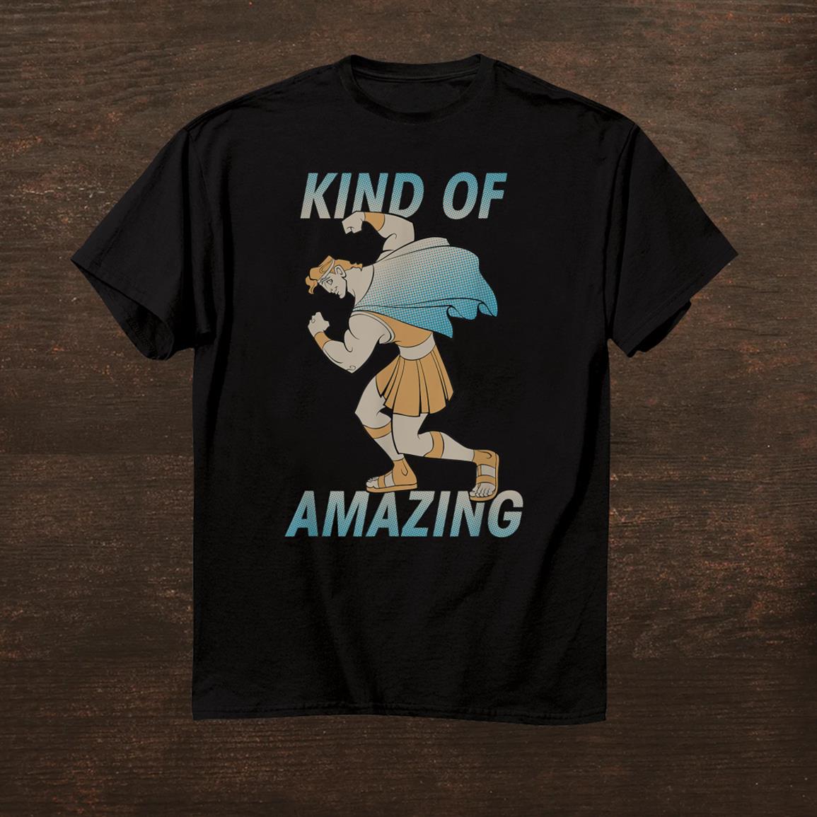 Hercules Kind Of Amazing Shirt – Fantasywears