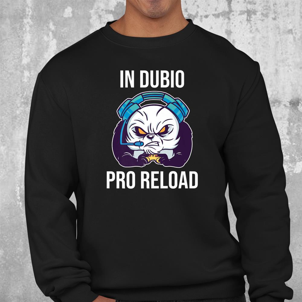 In Dubio Pro Reload Panda Gamer Shirt – Fantasywears