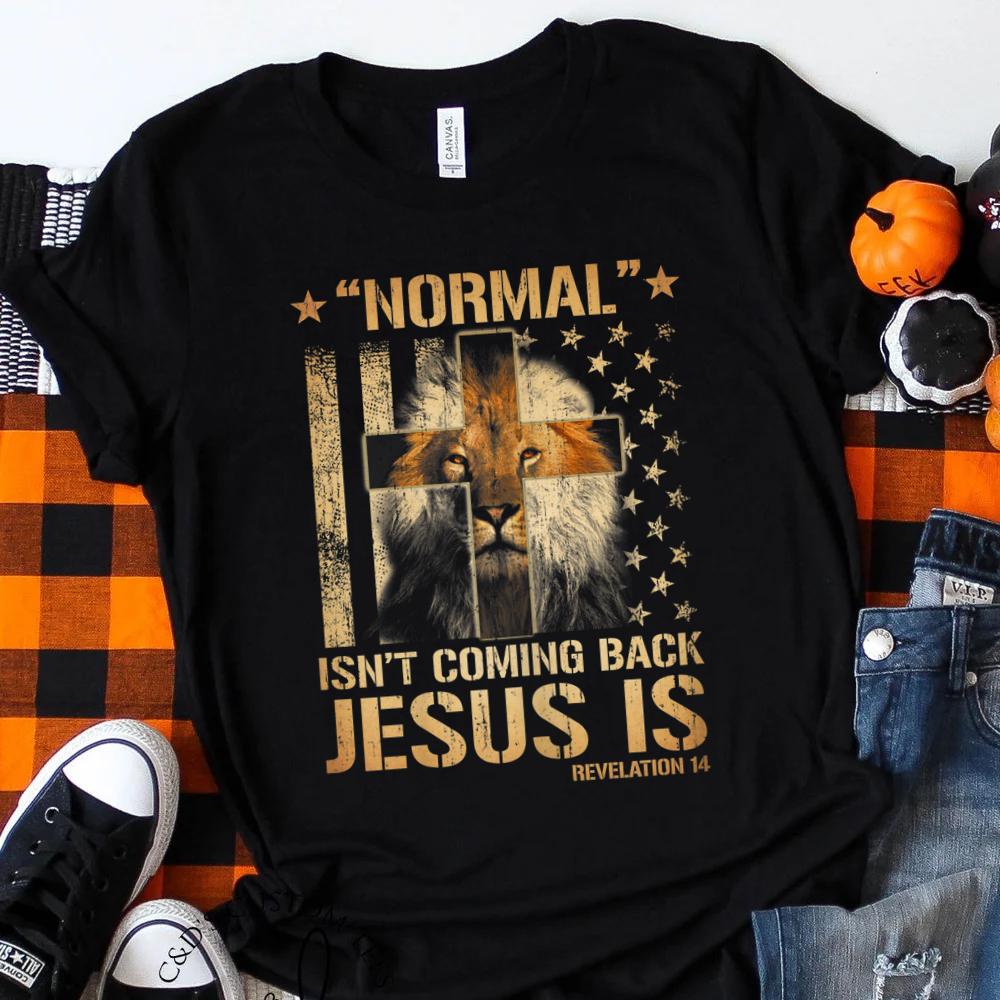 Normal Isnt Coming Back Jesus Is Revelation 14 Shirt – Fantasywears