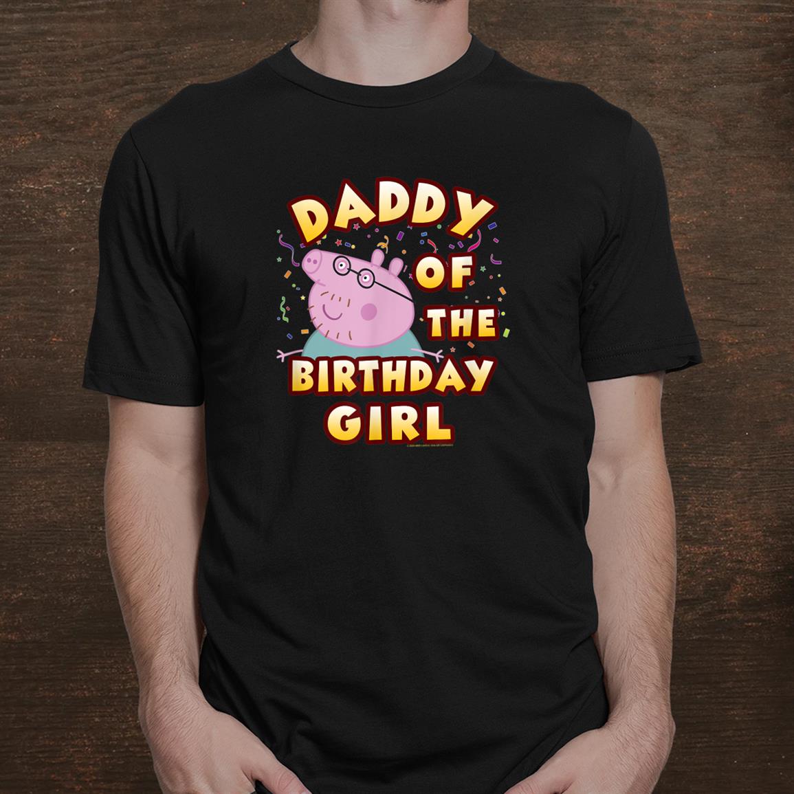 Peppa Pig Daddy Of The Birthday Girl Shirt – Fantasywears