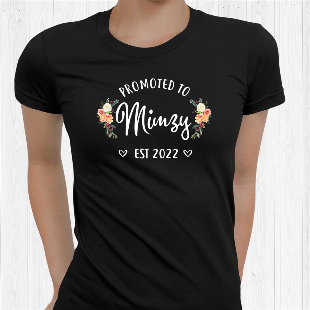 Promoted To Mimzy 2022 New Mimzy Mimzy To Be Shirt – Fantasywears
