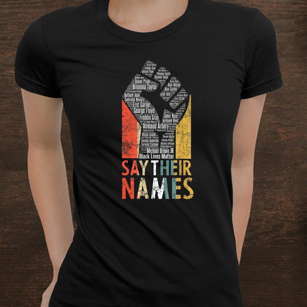 Say Their Names Tshirt Black Lives Matter Shirt Blm Shirt – Fantasywears