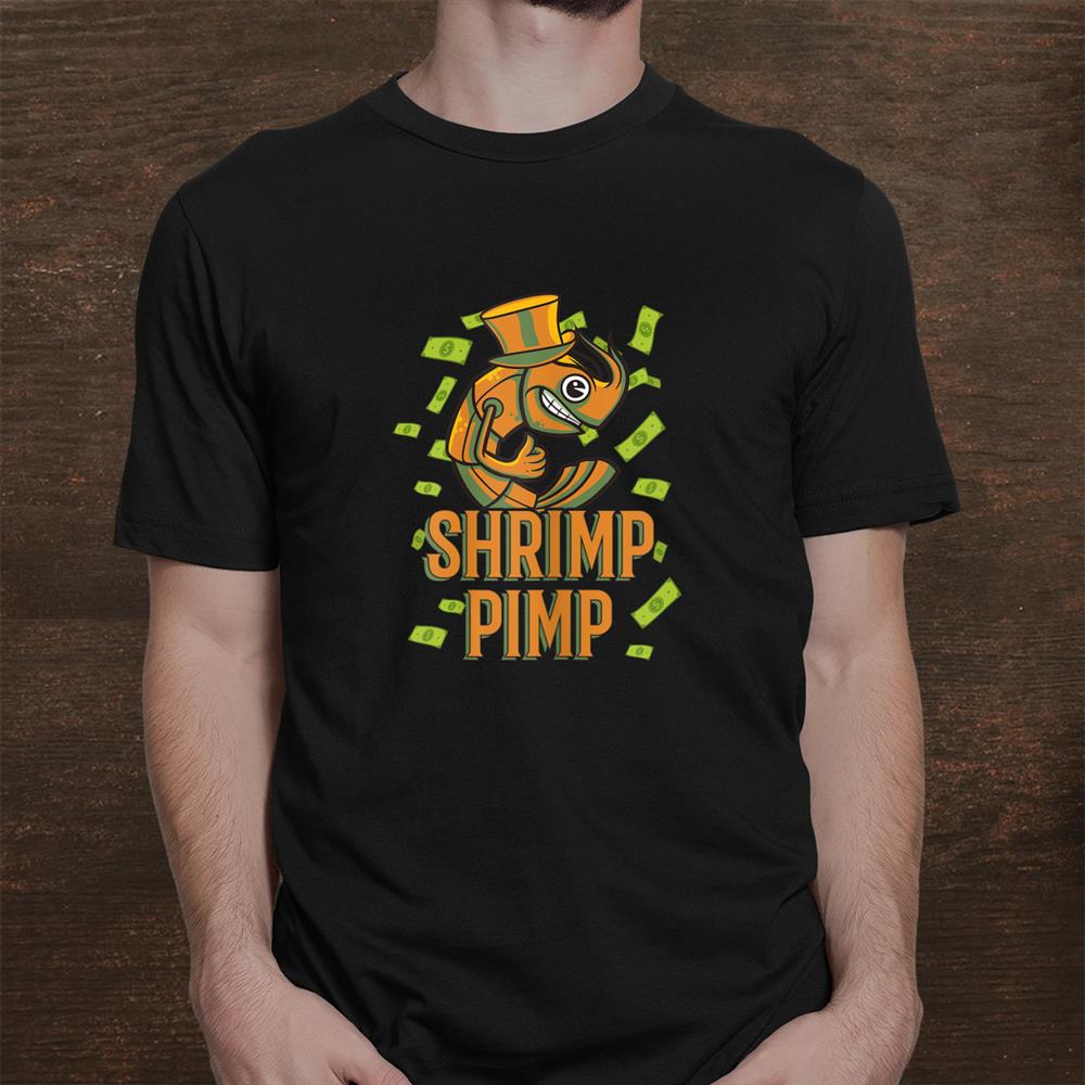 Shrimp Pimp For A Fish Tank Lover Shirt – Fantasywears