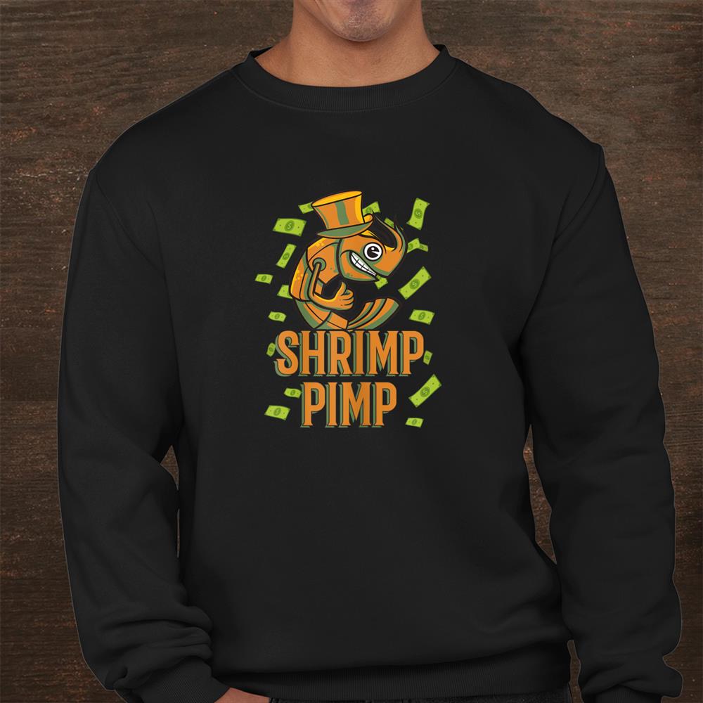 Shrimp Pimp For A Fish Tank Lover Shirt – Fantasywears
