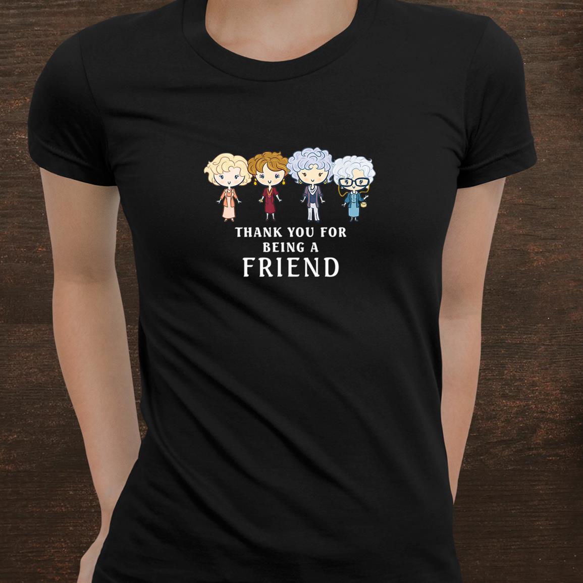 Thank You For Being A Golden Friend Girls Shirt – Fantasywears