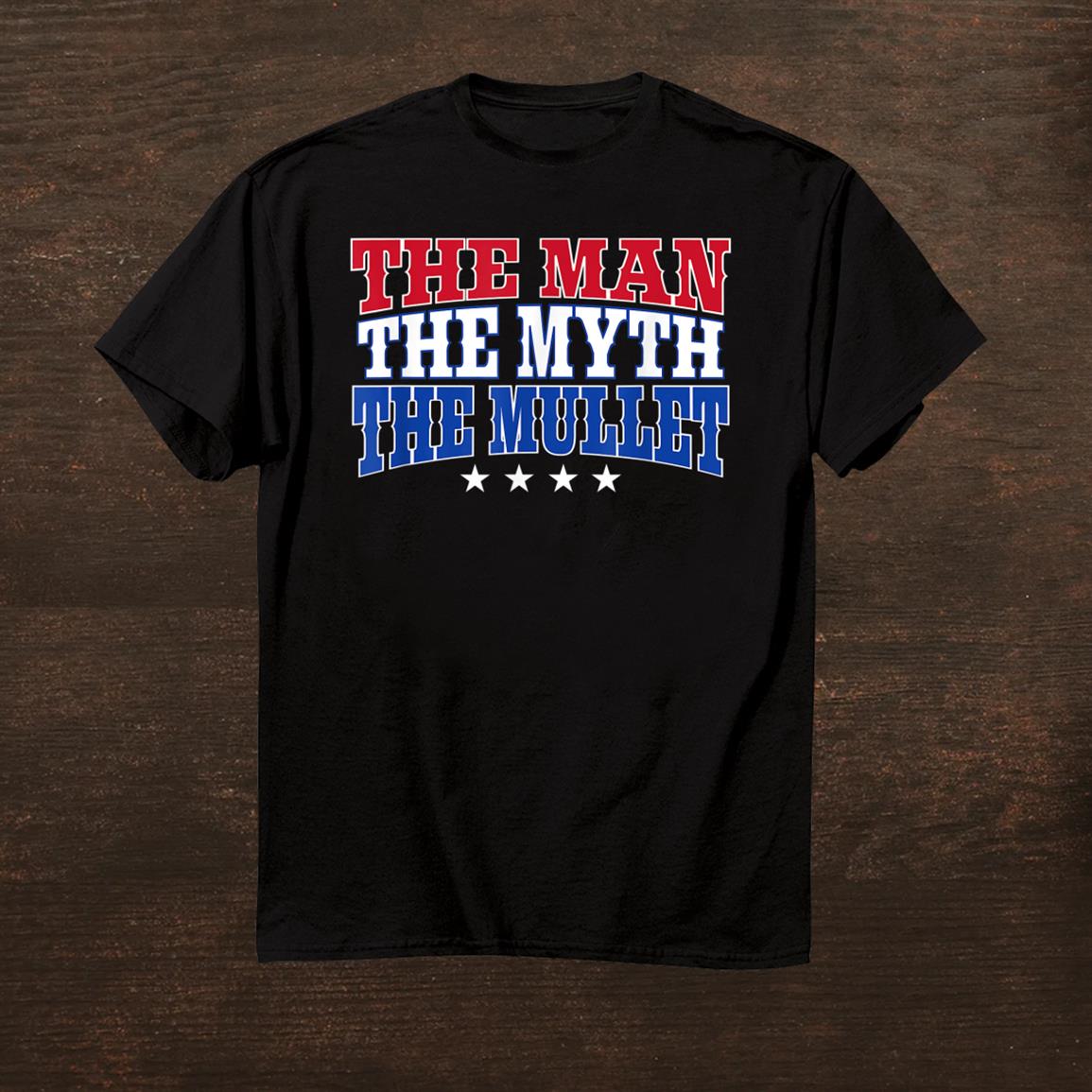 The Man The Myth The Mullet Merica Usa Shirt – Fantasywears