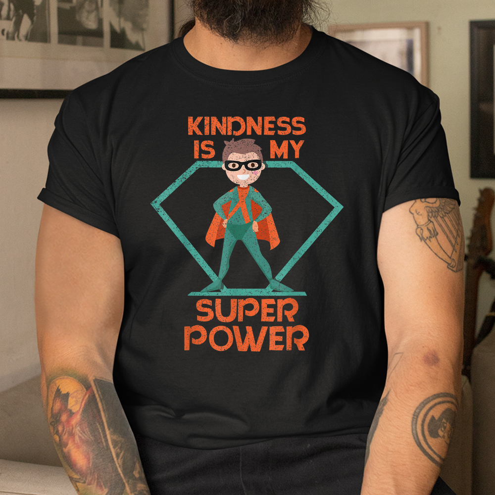 Kindness Power Super Stop Bullying Unity Day Orange Shirt – Fantasywears