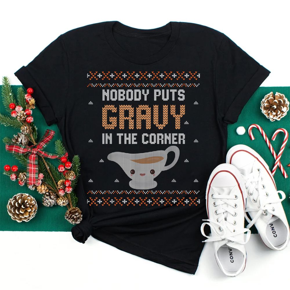 Thanksgiving Puns Nobody Puts Gravy In The Corner Shirt – Fantasywears